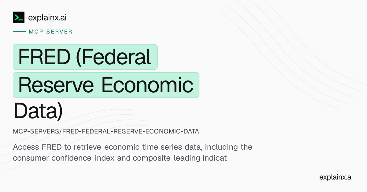 FRED (Federal Reserve Economic Data) — MCP server | explainx.ai ...