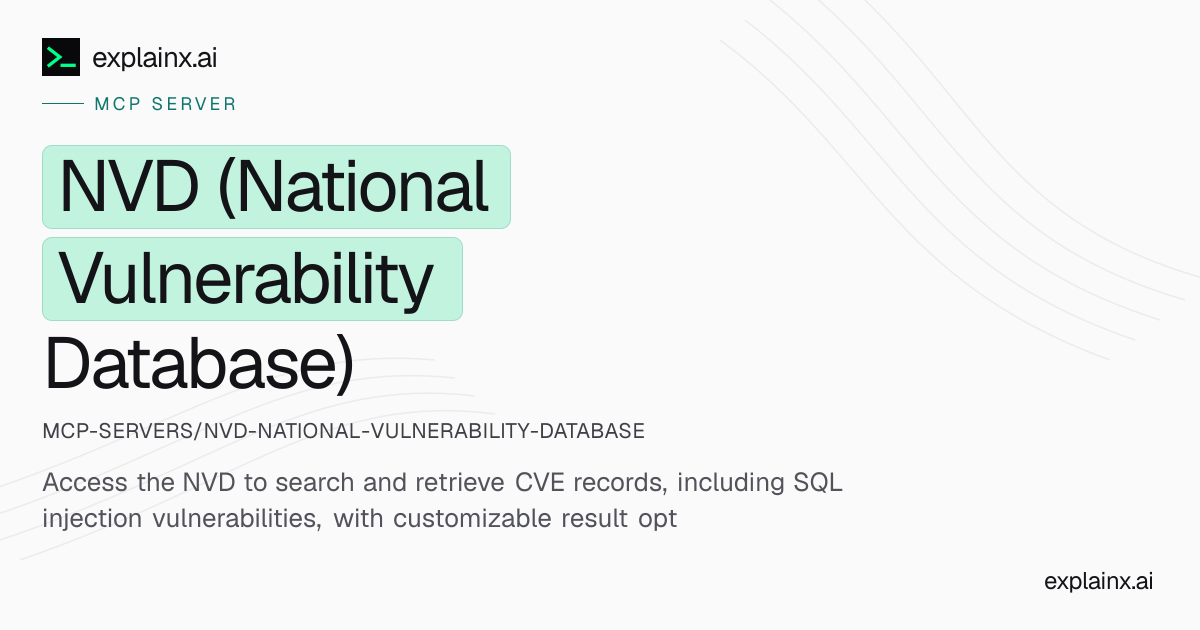 NVD (National Vulnerability Database) — MCP server | explainx.ai ...