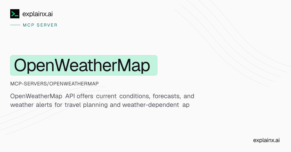 OpenWeatherMap — MCP server | explainx.ai | explainx.ai