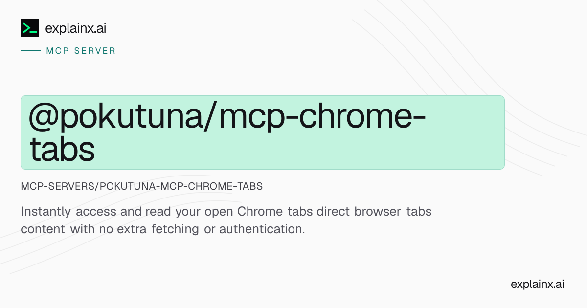 @pokutuna/mcp-chrome-tabs — MCP server | explainx.ai | explainx.ai