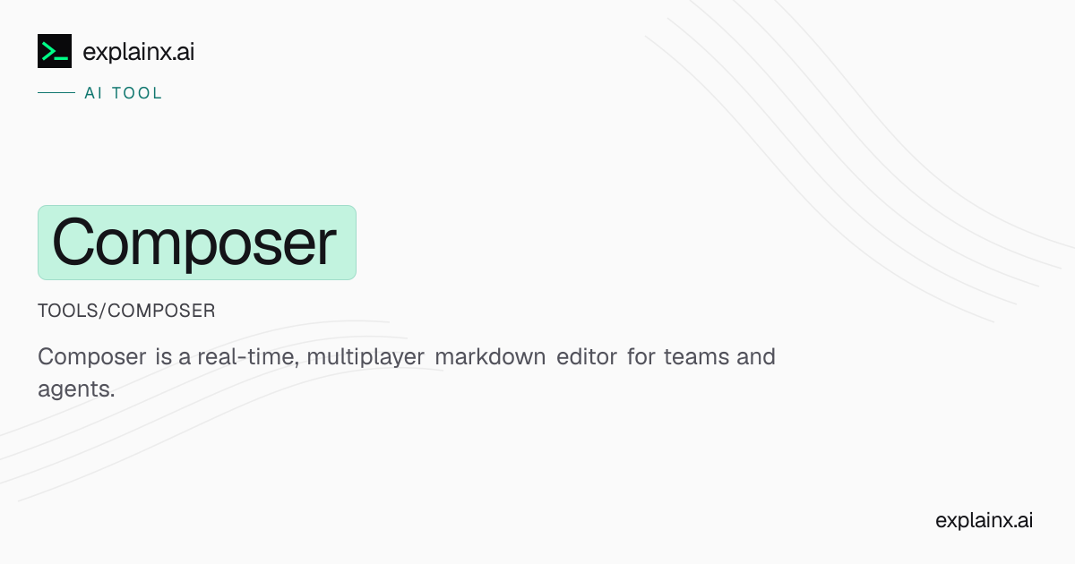 Composer — AI tool | explainx.ai | explainx.ai