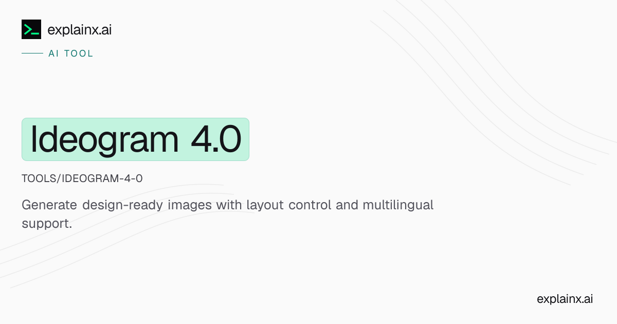 Ideogram 4.0 — AI tool | explainx.ai | explainx.ai