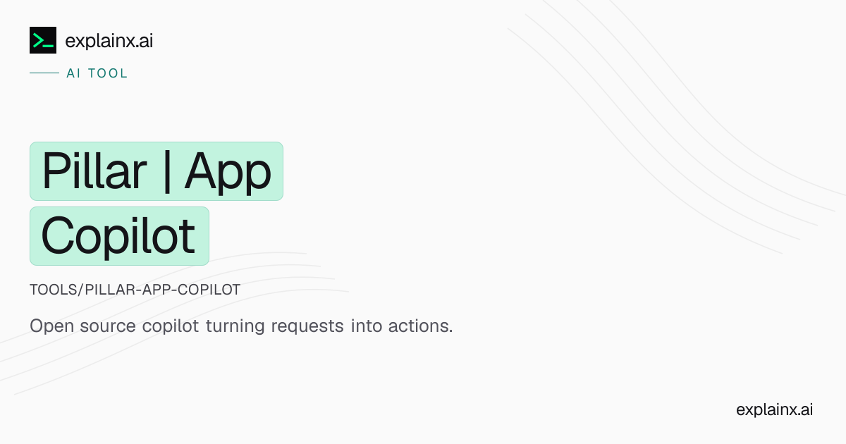 Pillar | App Copilot — AI tool | explainx.ai | explainx.ai