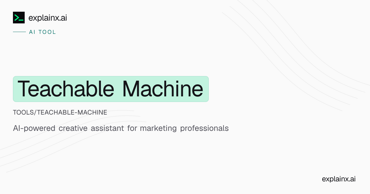 Teachable Machine — AI tool | explainx.ai | explainx.ai