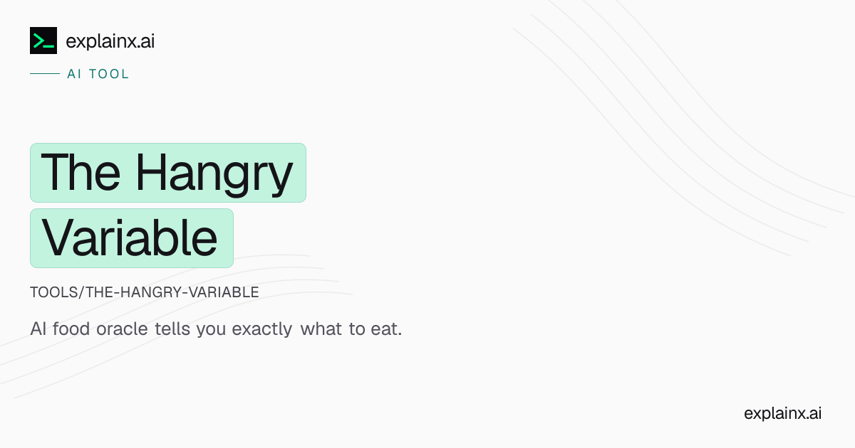 The Hangry Variable — AI tool | explainx.ai | explainx.ai
