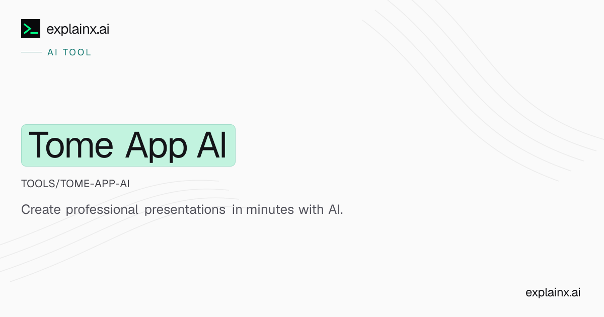 Tome App AI — AI tool | explainx.ai | explainx.ai