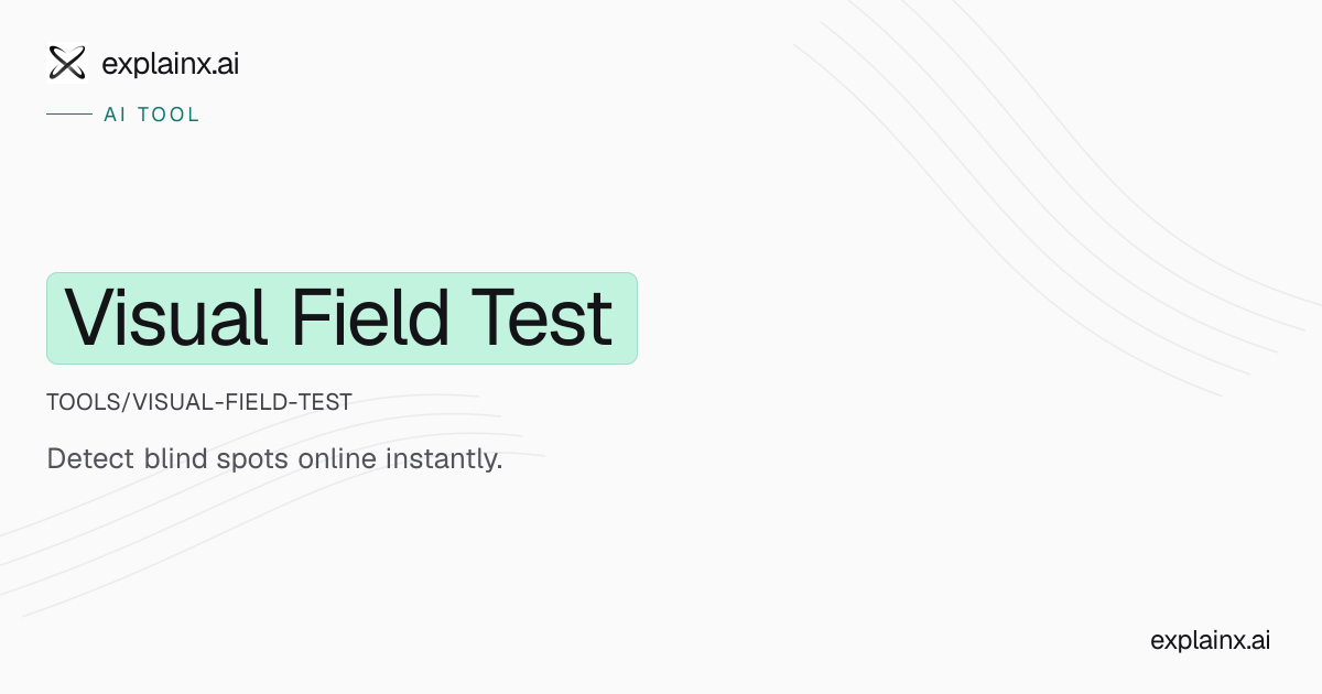 Visual Field Test — AI tool | explainx.ai | explainx.ai